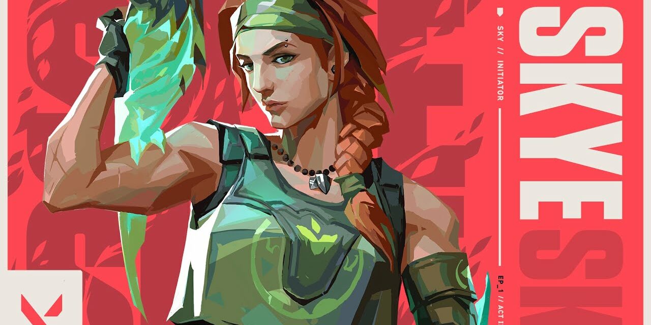 Valorant Skye Guide: The Best Tips and Tricks for Skye
