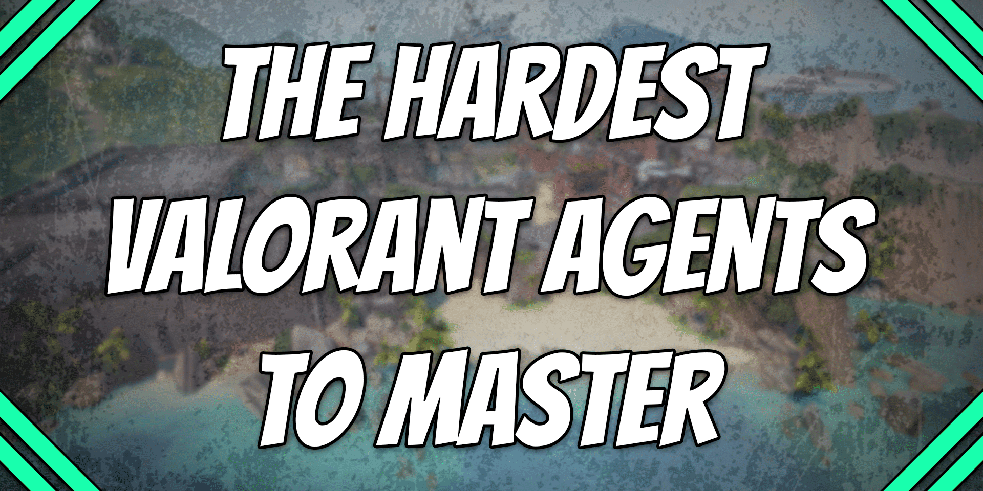 The Hardest Valorant Agents to Master