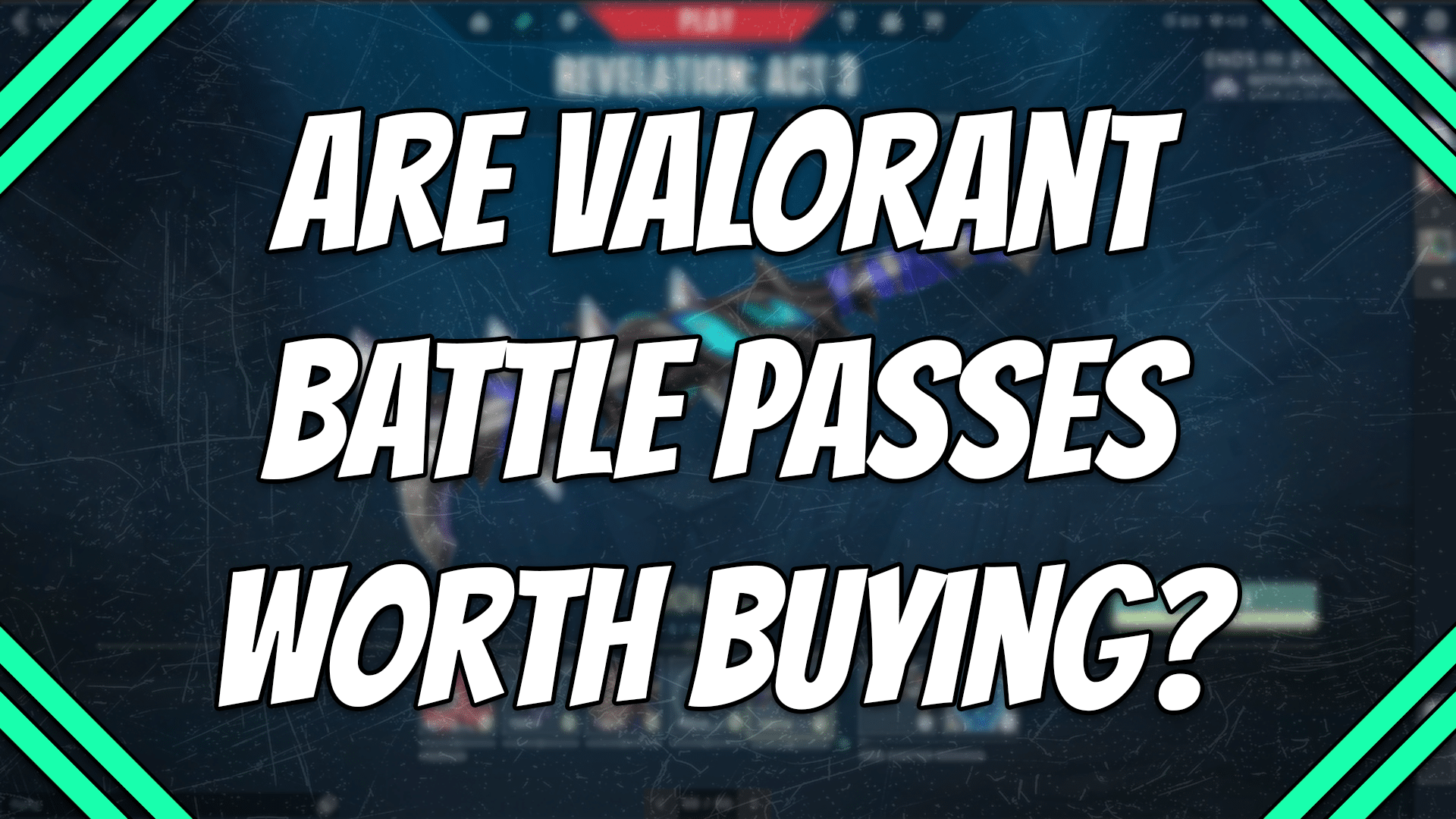 Are Valorant Battle Passes Worth Buying