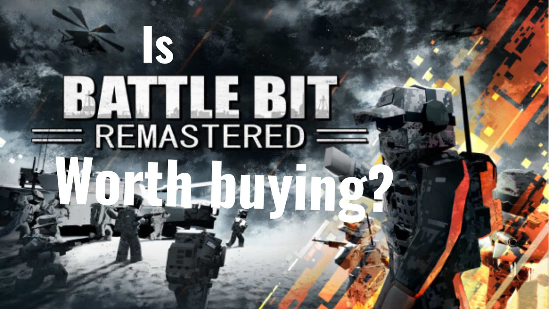 Is BattleBit Worth Buying?