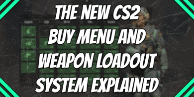 The New CS2 Buy Menu and Weapon Loadout System Explained