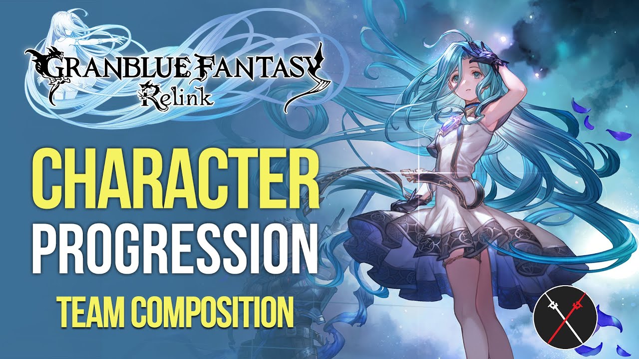 Fextralife: Granblue Fantasy Relink Character Progression & Party Synergy