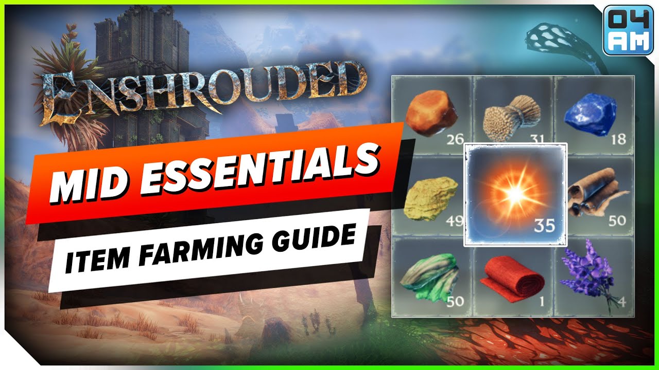 04AM: Enshrouded ULTIMATE Mid & End Zone Item Farming Guide - All ...