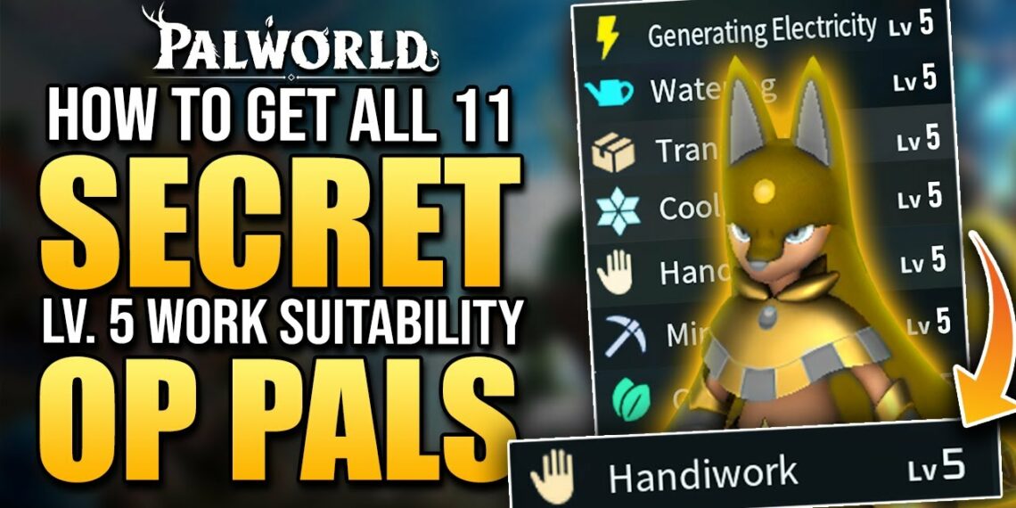 DPJ: How to Get ALL 11 OP Lv.5 Work Suitability Pals in Palworld