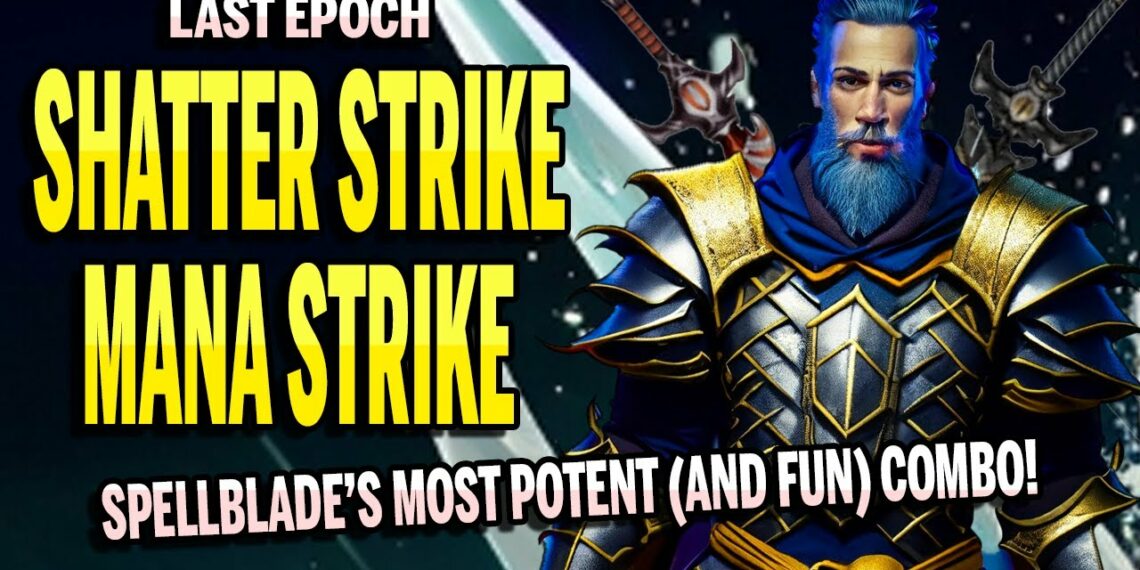 MinMaxRPG: Dominating Last Epoch's Shatter Strike Spellblade Build