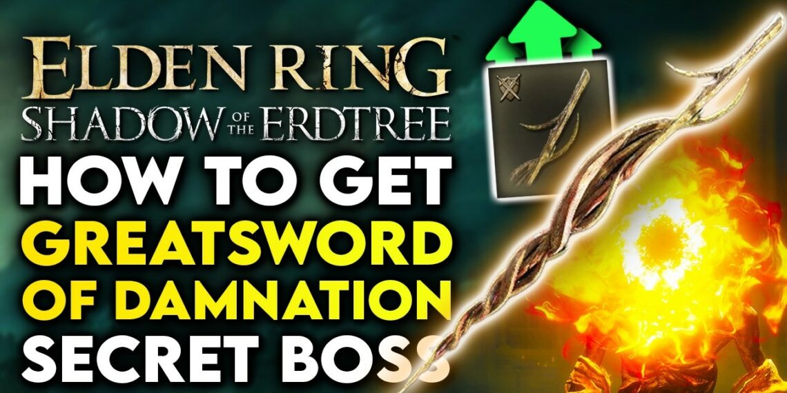 Greatsword of Damnation Location & Secret Boss Guide
