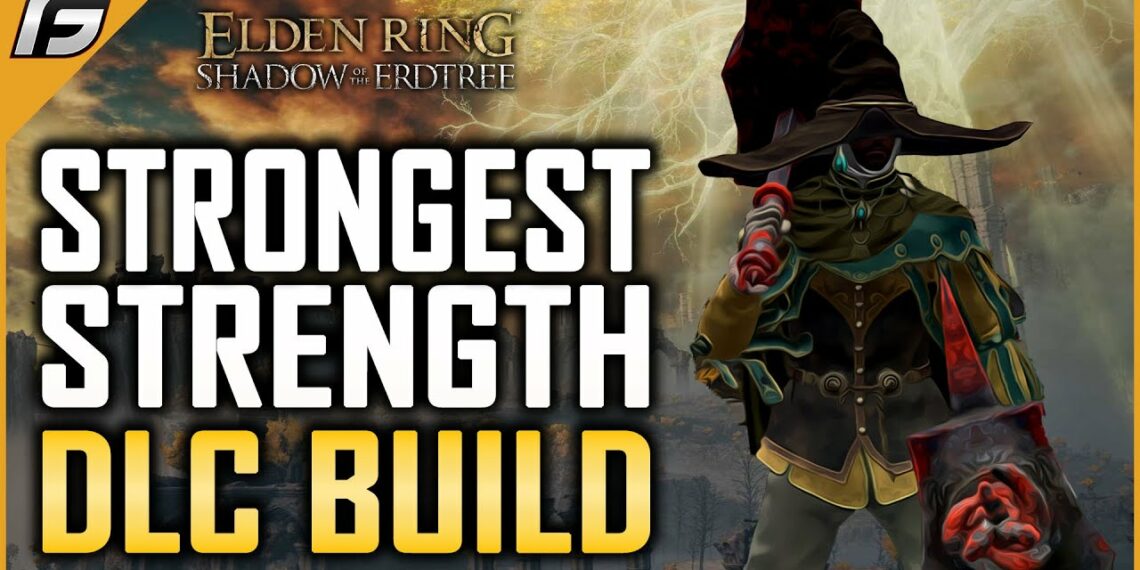 Gamerfuzion Elden Ring Strongest Strength Build For Dlc Best S Tier