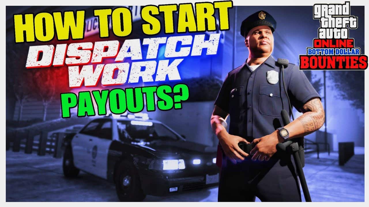 How to Do Dispatch Work in GTA 5: A Step-by-Step Guide