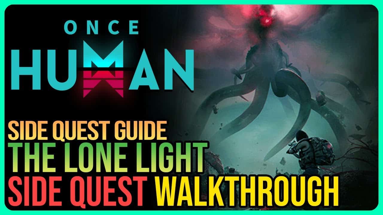 Game Guides Channel: Lone Light Once Human