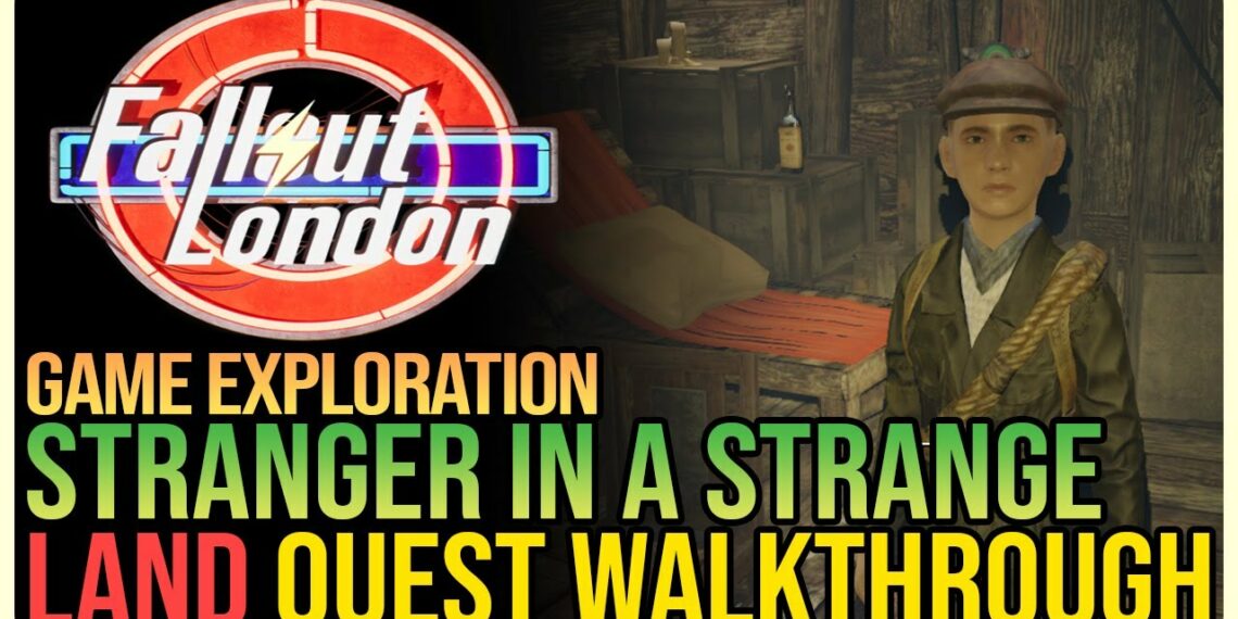 Fallout London: Stranger in a Strange Land Quest Guide