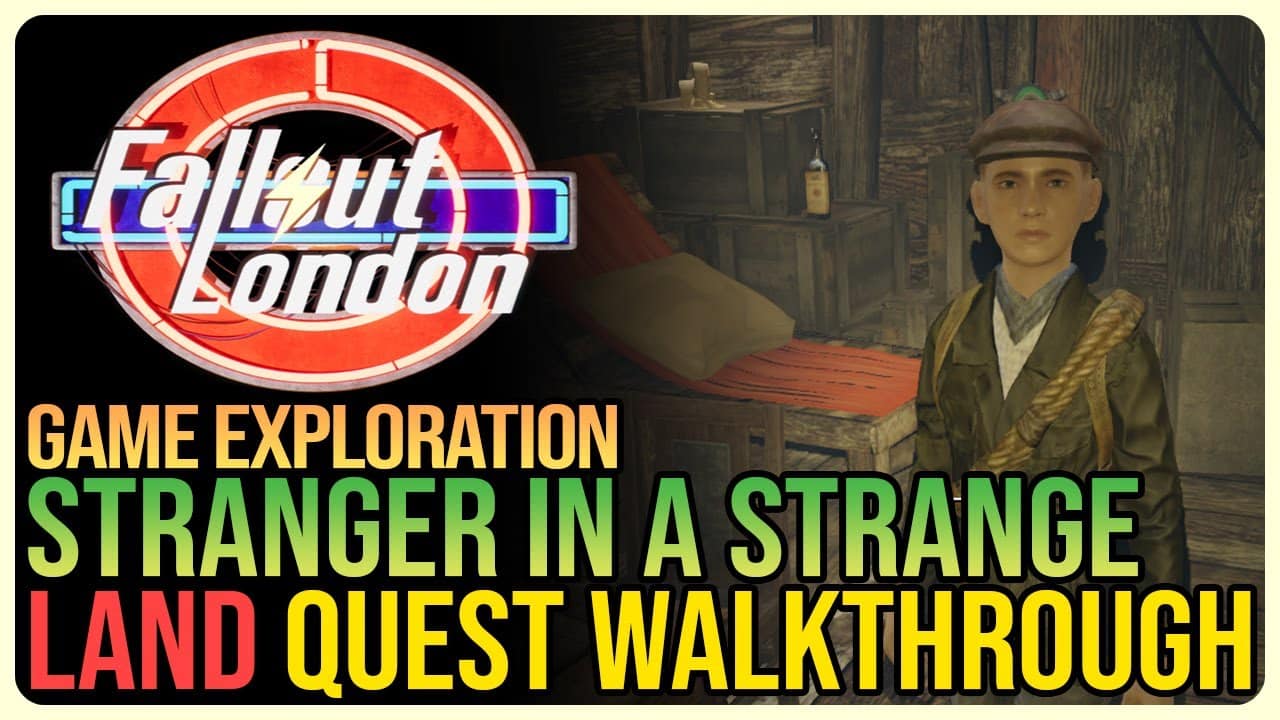 Fallout London: Stranger in a Strange Land Quest Guide