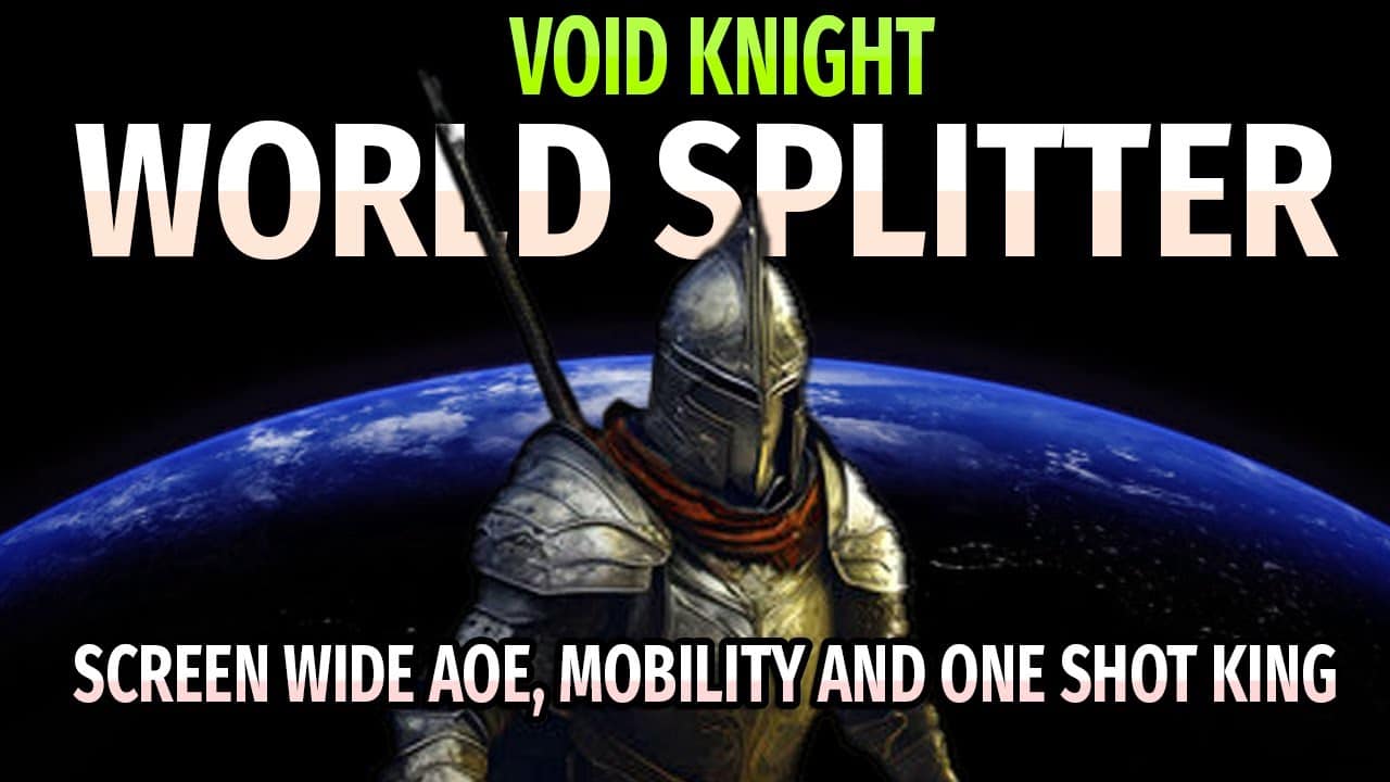 Last Epoch World Splitter Build: Dominate with Void Knight