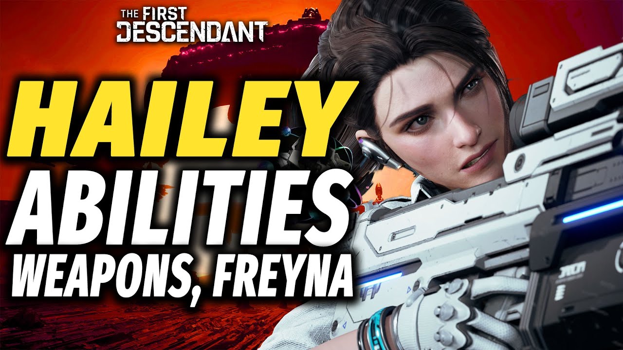 Gamerfuzion The First Descendant Hailey Abilities Preview Season 1 Weapons Freyna Ultimate